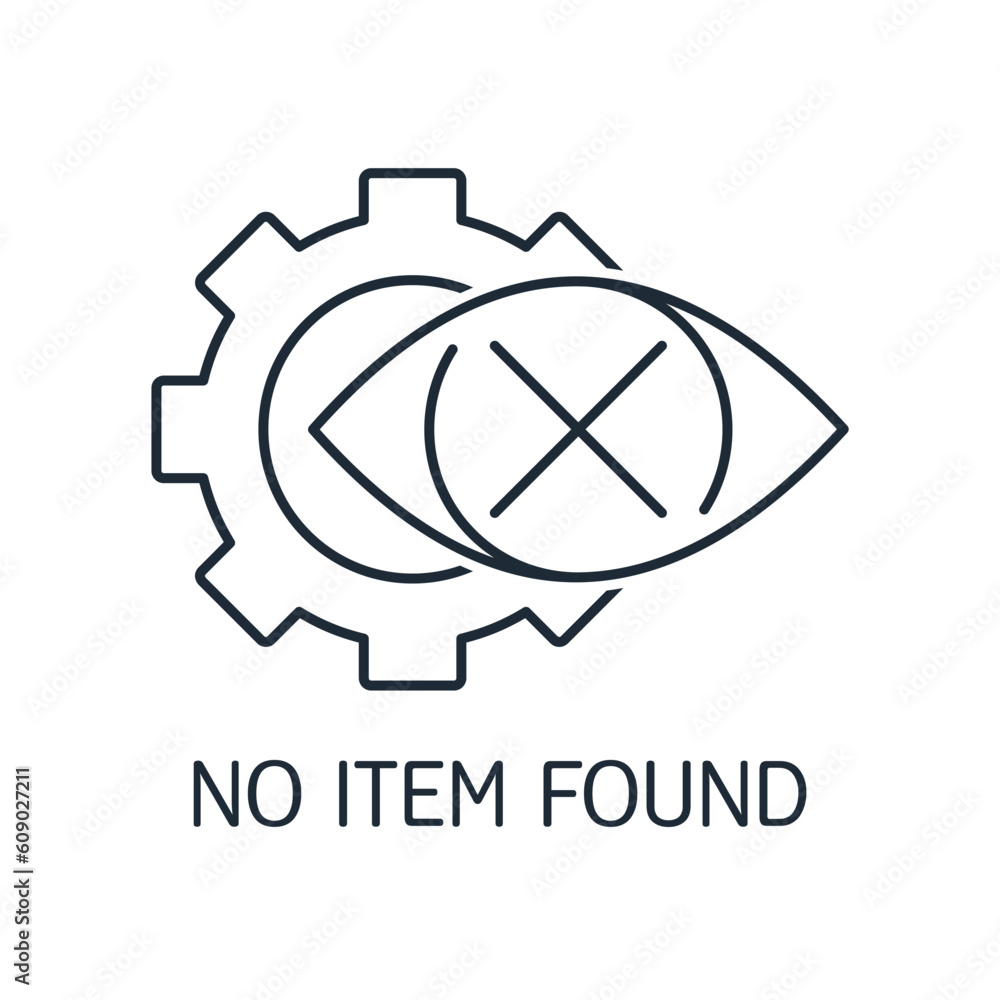 Mechanism and crossed eye sign. No item found.Vector linear icon ...