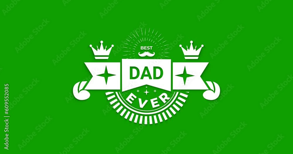 Best Dad Ever animation in white Color on the green screen transparent ...