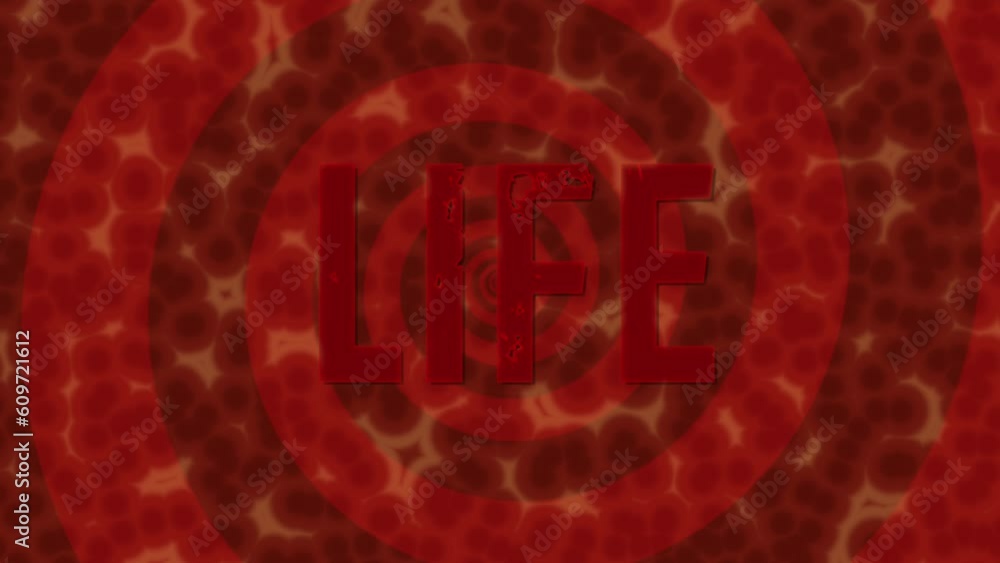 Inscription life red letters, red blood cells animation. Abstract ...