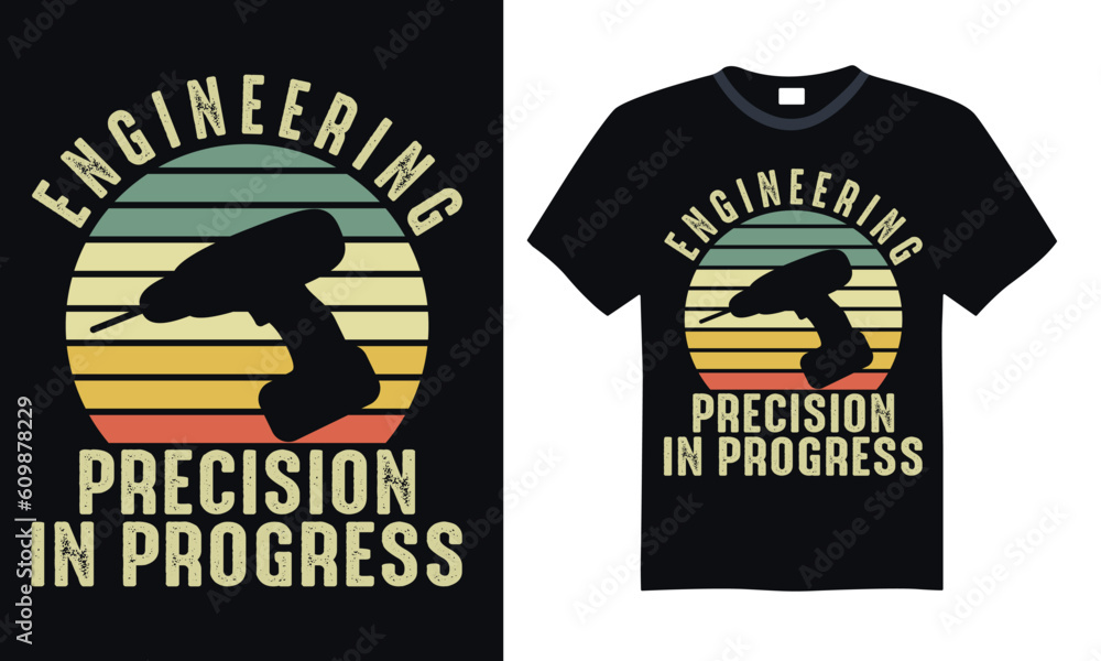 Vetor de Engineering Precision in Progress - Engineering T-shirt Design ...