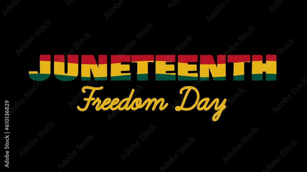 Juneteenth Freedom Day. June 19. Lettering Text Animation on black ...