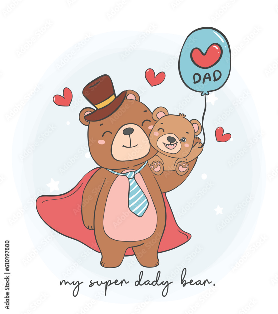 Cute Happy Father's day teddy bear daddy and baby, my super daddy bear ...