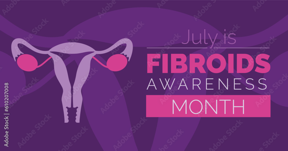 July is Fibroids Awareness Month. Vector banner poster. Stock Vector ...