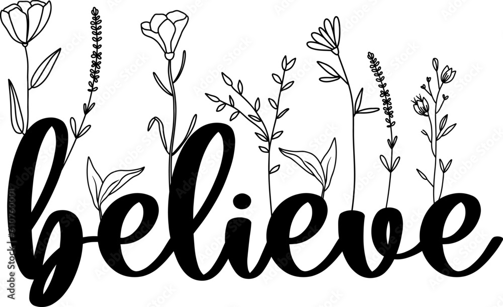 Floral Believe lettering quote with wildflowers, sublimation print ...