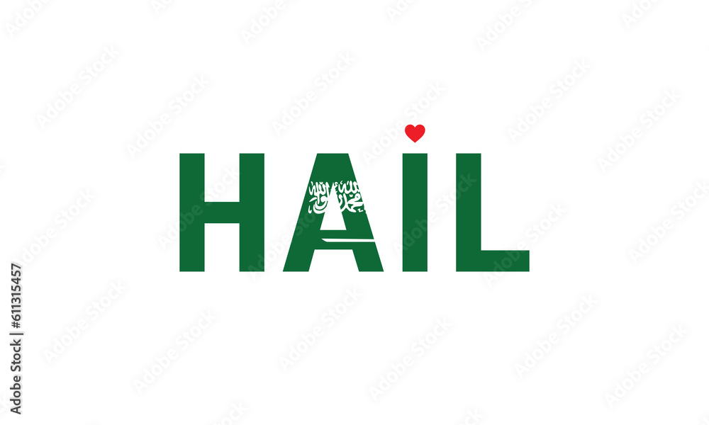 Vetor de I love Hail, Typographic Design, Flag of Saudi Arabia ...