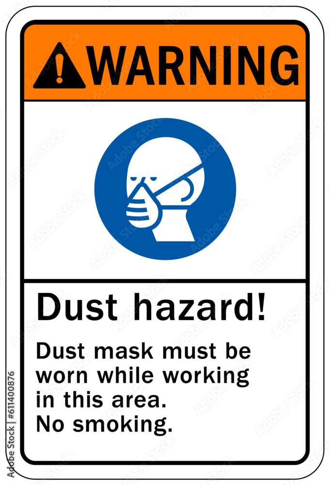 Dust mask warning sign and labels dust mask must be worn while working ...