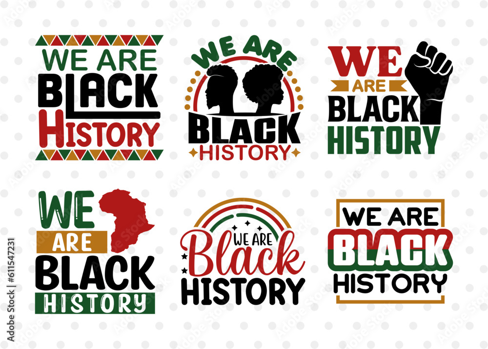 Vetor de We Are Black History SVG Bundle, Black Woman Svg, Black Queen ...
