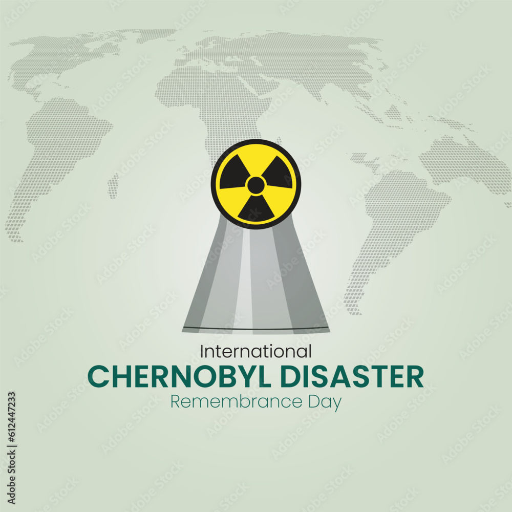 International Chernobyl Disaster Remembrance Day design. International ...