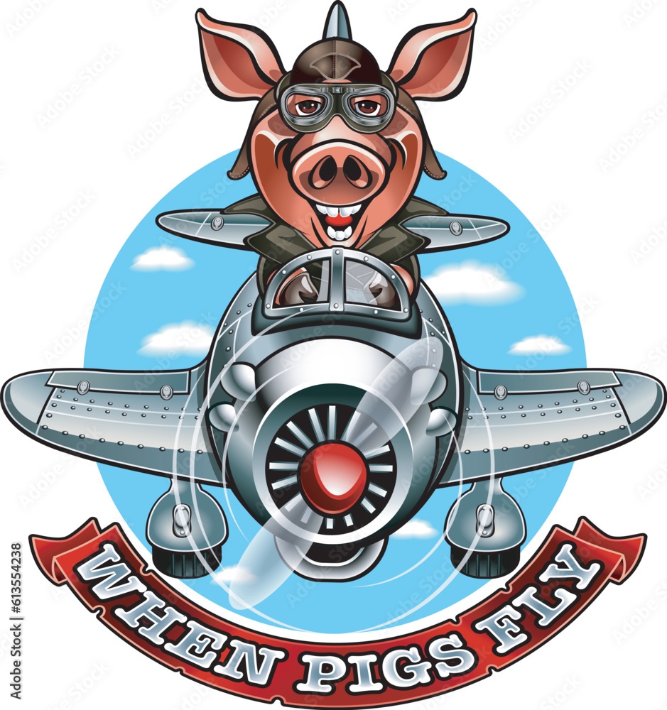 Pig in pilot outfit, flying airplane and banner with text "when pigs ...