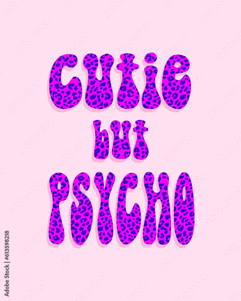 Vektorová grafika „Cutie But Psycho. Print with a Funny Slogan. Sweet ...