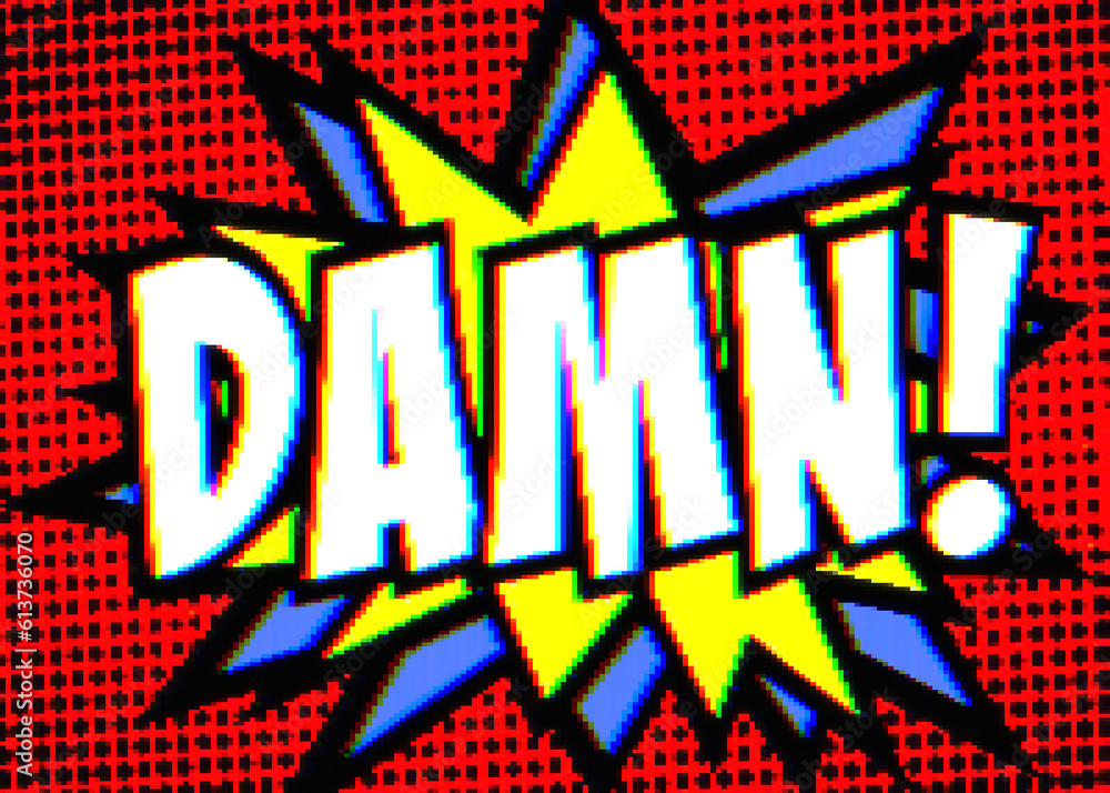 8-bit pixellated distorted RGB fx: a comic strip cartoon with the word ...