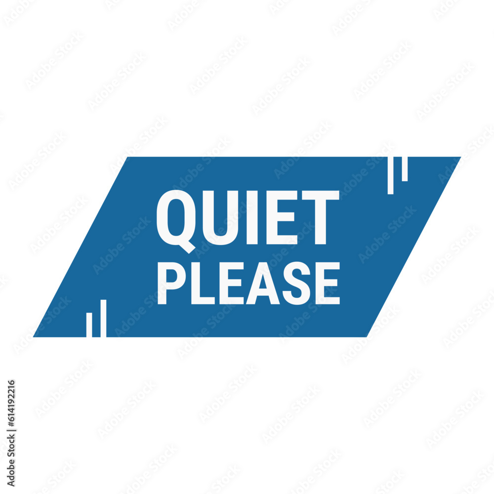 Quiet Please In Blue Color Parallelogram Shape With White Line Stock ...