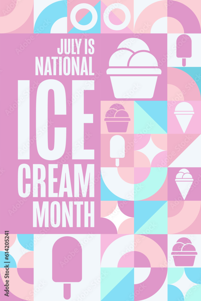 July is National Ice Cream Month. Holiday concept. Template for ...