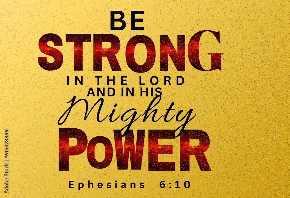 English Bible Verses " Be strong in the lord and in his Mighty Power Ephesians 6 :10 Stock ...