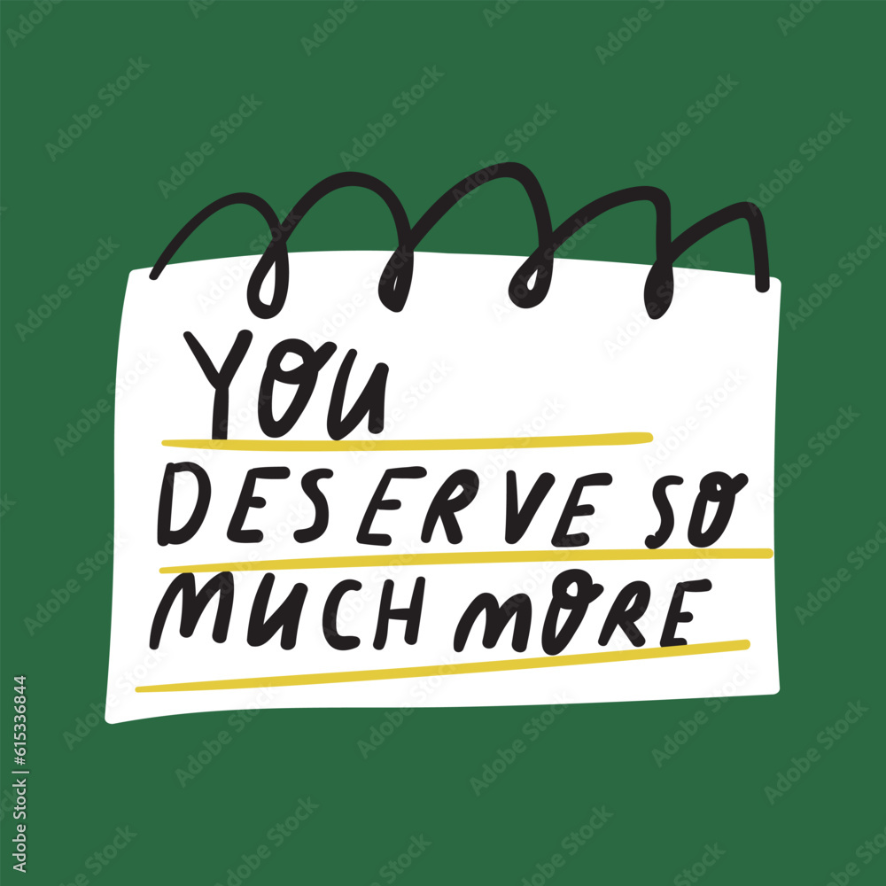 You deserve so much more. Paper with note. Graphic design for social ...