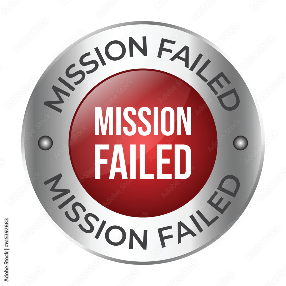Mission Failed Rubber Stamp, Failed Icon, Failed Business, 3D Realistic ... Mission Failed Rubber Stamp, Failed Icon, Failed Business, 3D Realistic ...