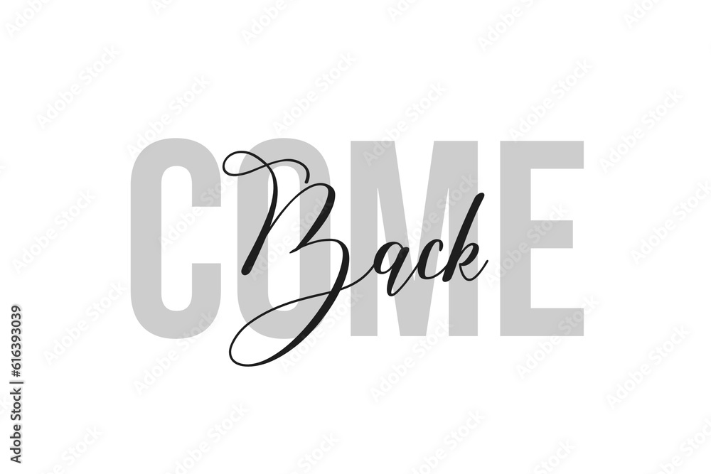 Simple modern typography design with Text Comeback. Isolated on a white ...