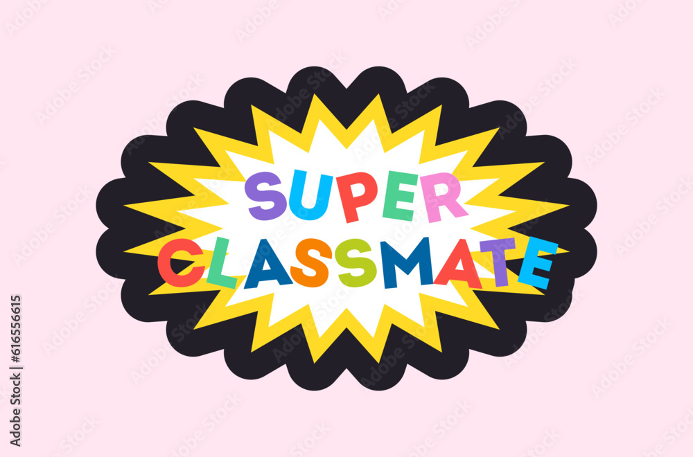 Back to school icon. Colorful badge with title super classmate. Bright ...