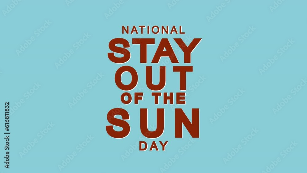 National Stay Out of the Sun Day Typography Animated Text. Suitable for ...