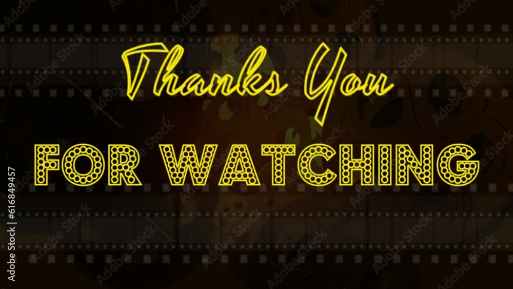 Thank you for watching animation text with filmstrip background ...