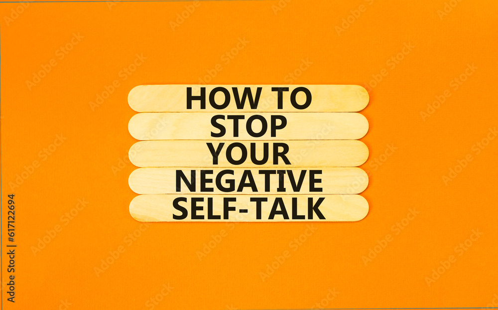 Stop negative self-talk symbol. Concept words How to stop your negative ...