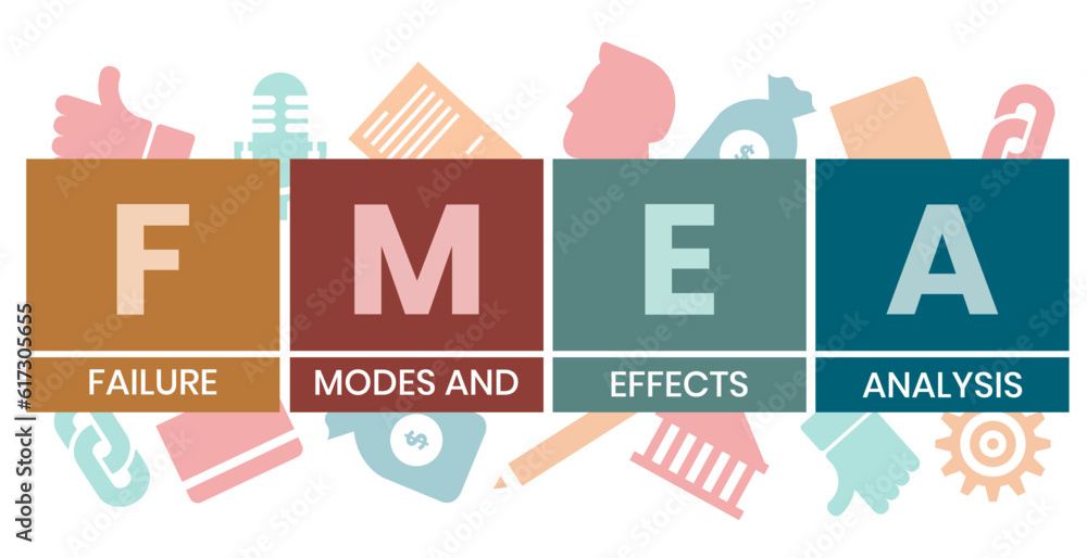 FMEA - Failure Modes and Effects Analysis acronym. business concept ...