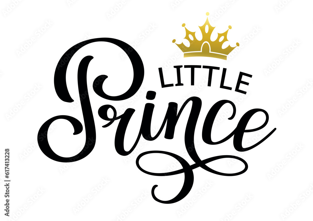 Little Prince lettering design with crown. Hand calligraphy text for ...