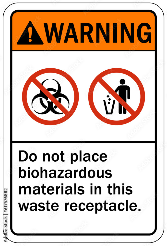 Biohazard warning sign and labels do not place biohazardous materials ...
