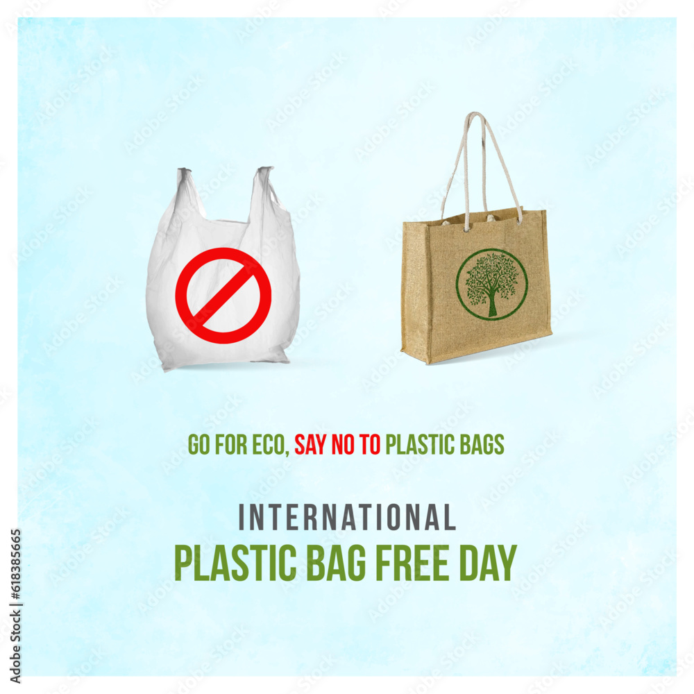 International Plastic Bag Free Day, July 3rd, Go For Eco, Save Nature ...