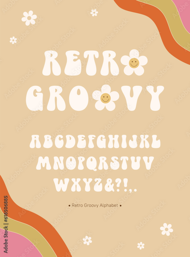 Retro 60s, 70s groovy alphabet. Vector vintage hippy funky font. Stay ...