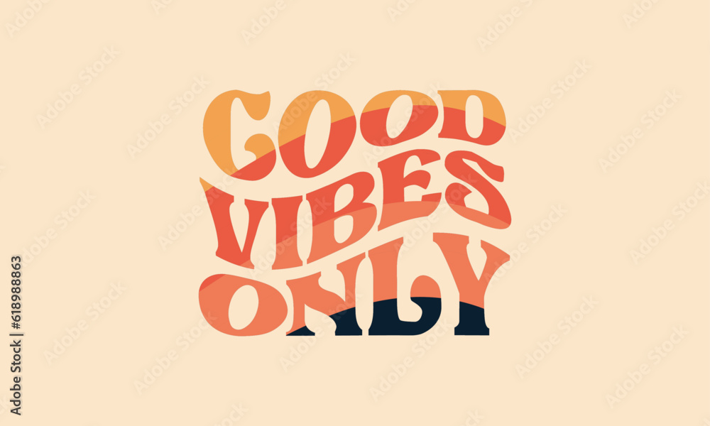 Good vibes only retro trendy warp text typography groovy sublimations ...