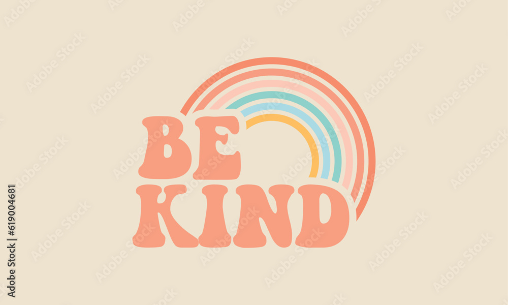 Be kind retro typography 6 color rainbow 70s groovy vintage kind six ...