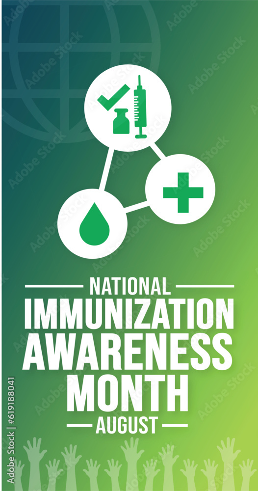 August is National Immunization Awareness Month portrait or vertical ...