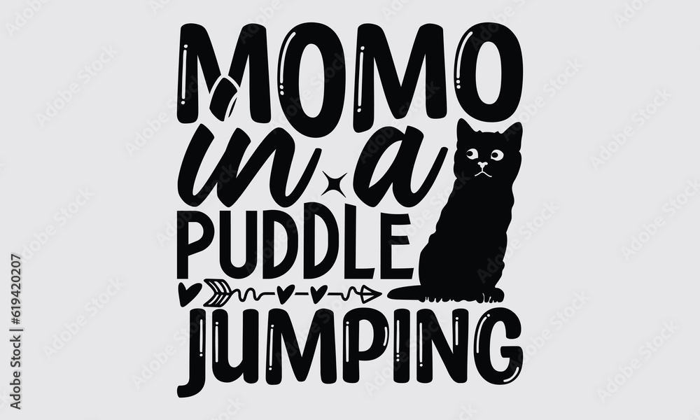 Momo In A Puddle Jumping - Cat Momo T-shirt Design, typography SVG ...