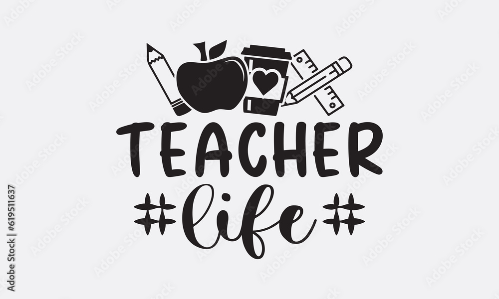 Teacher life svg, Teacher SVG Bundle, School and Teach, Back to School ...