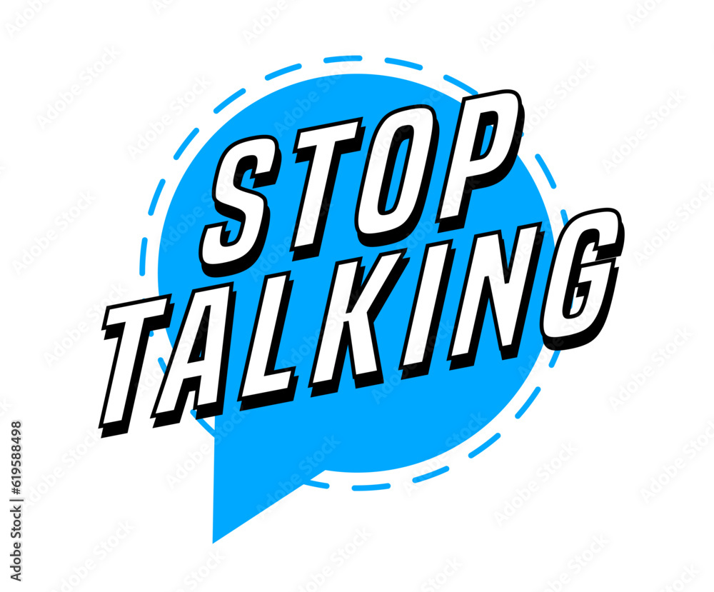 Colorful vector flat design banner stop talking. This sign is well ...