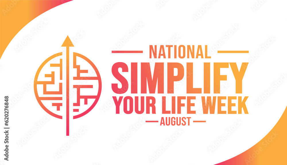 August is National Simplify your Life Week background template. Holiday ...