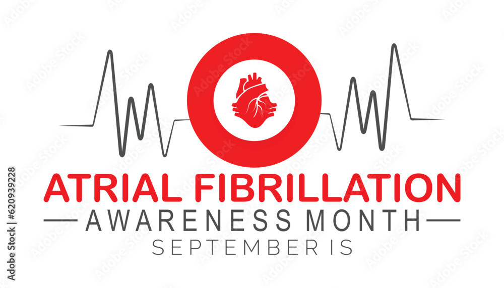 National Atrial Fibrillation (AFIB) Awareness Month is observed every ...