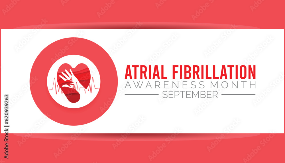 National Atrial Fibrillation (AFIB) Awareness Month is observed every ...