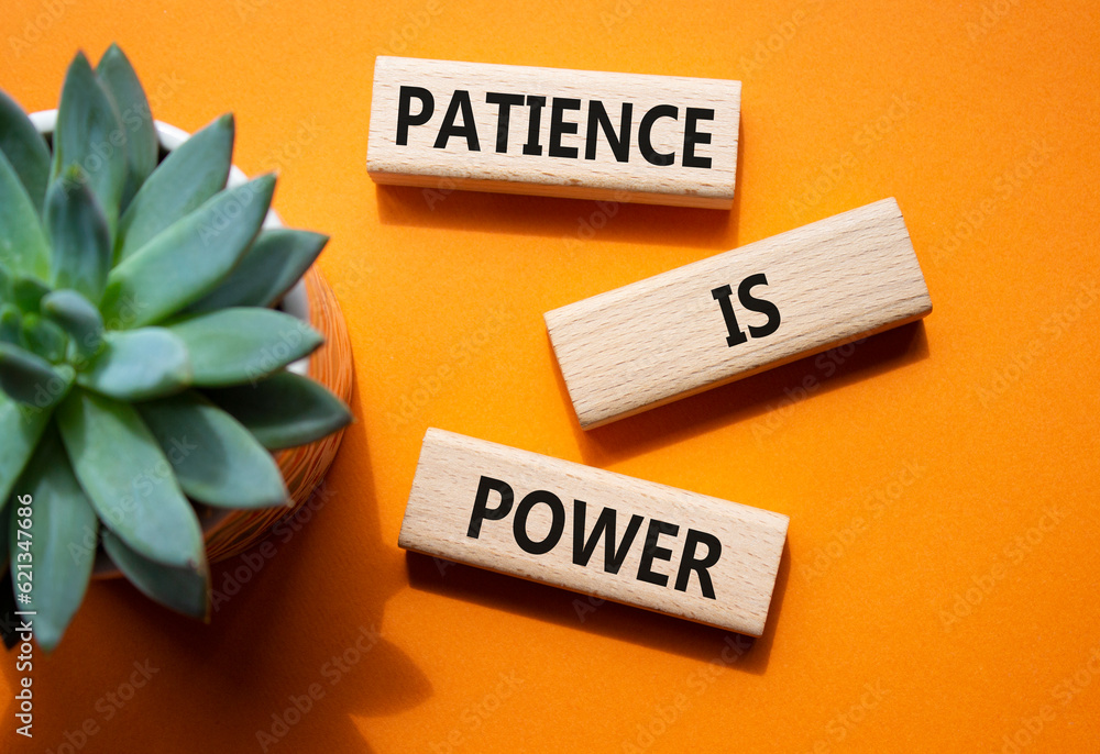 Patience is Power symbol. Concept words Patience is Power on wooden ...