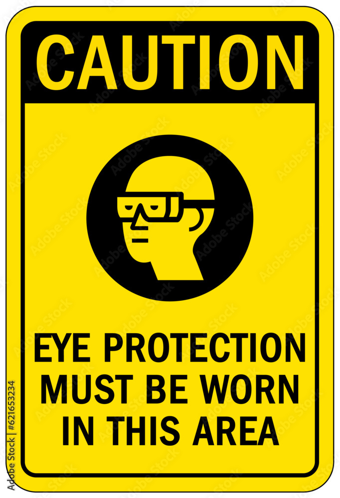 Wear eye protection warning sign and labels eye protection must be worn ...