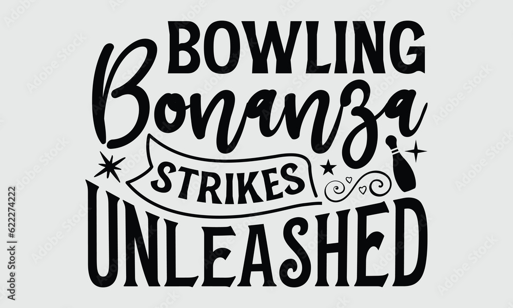 Vecteur Stock Bowling Bonanza Strikes Unleashed- Bowling t- shirt ...