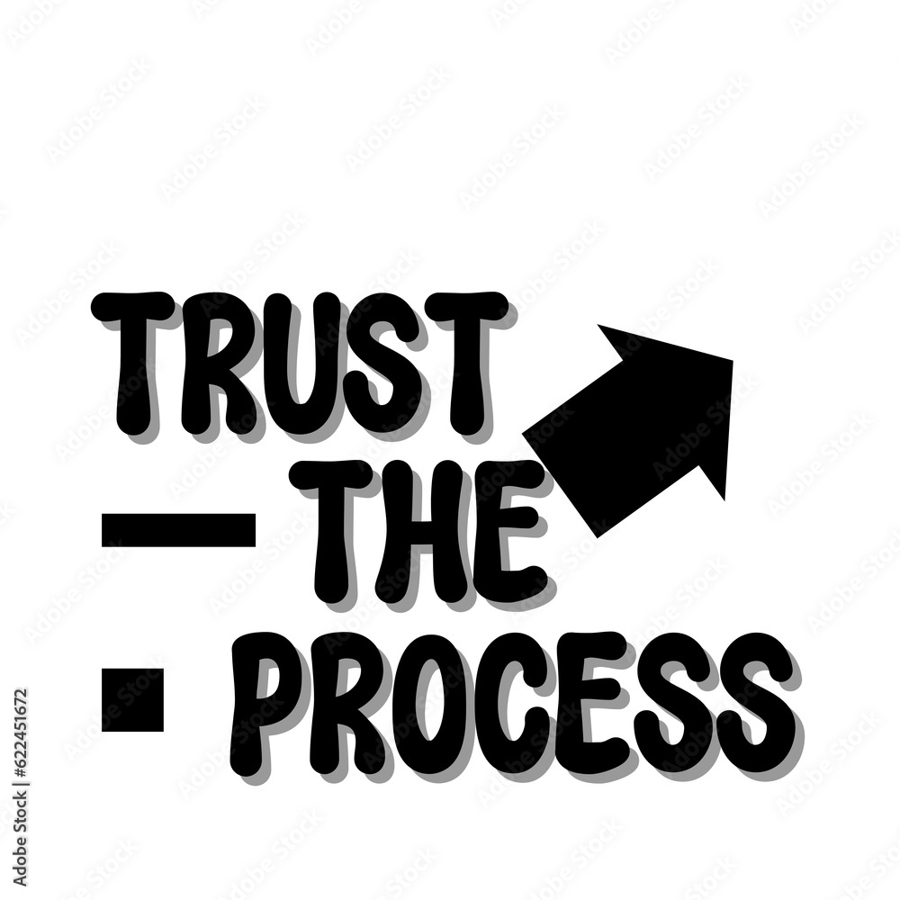 Trust the process text calligraphy with sucess growth shilouette icon ...