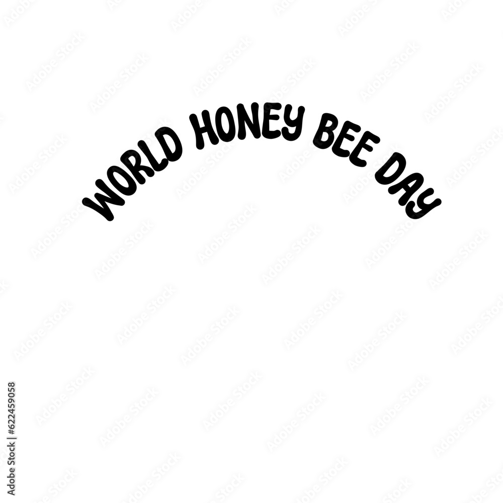 World Honey Bee Day text typography, Calligraphy, World Honey Bee Day ...