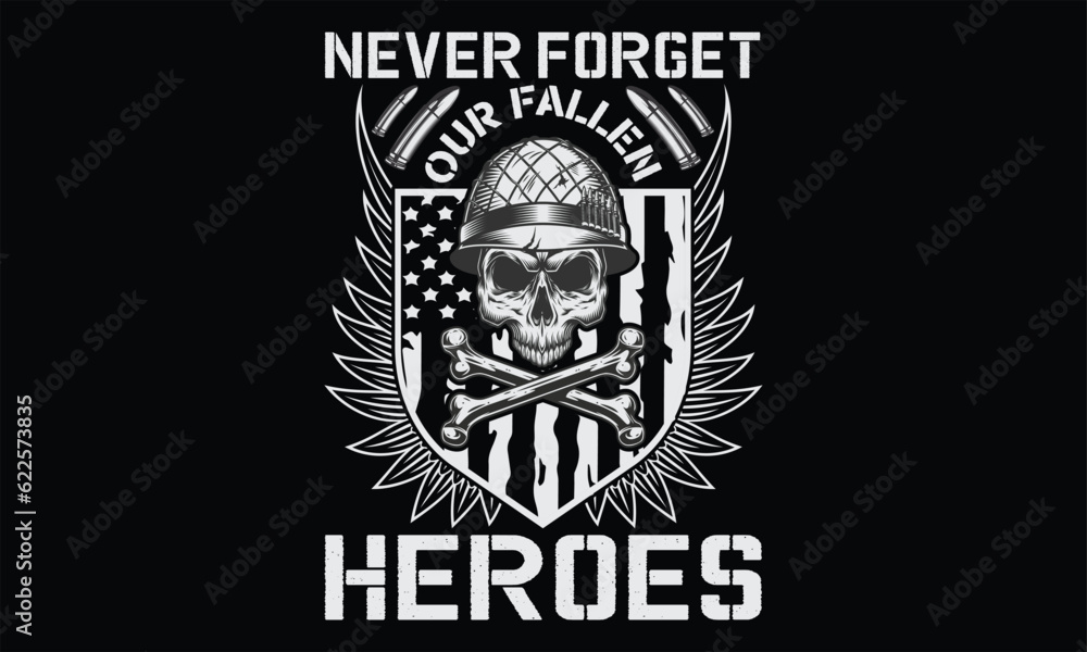 Never Forget Our Fallen Heroes - Veteran T shirt Design, Hand lettering ...