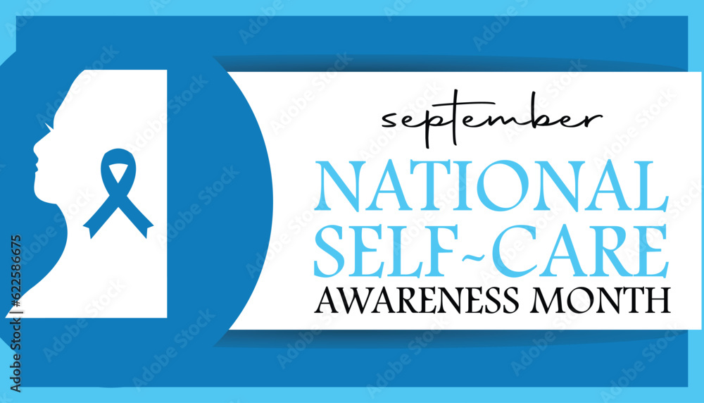 Vector illustration on the theme National Self-Care Awareness Month ...