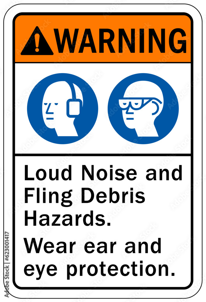 High noise area warning sign and labels loud noise and fling debris ...