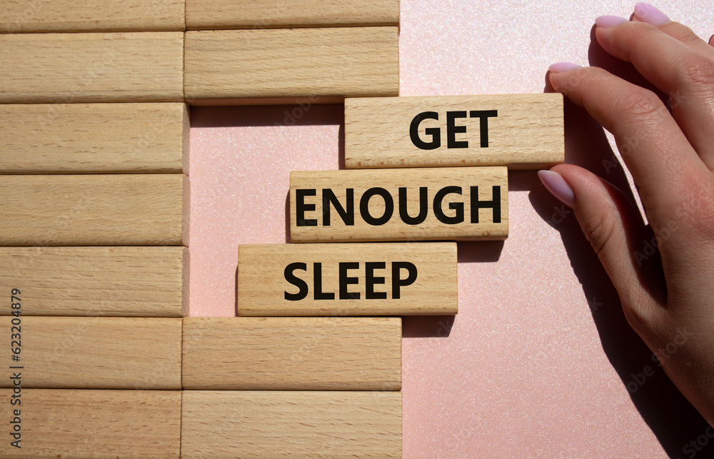 Get enough sleep symbol. Wooden blocks with words Get enough sleep ...
