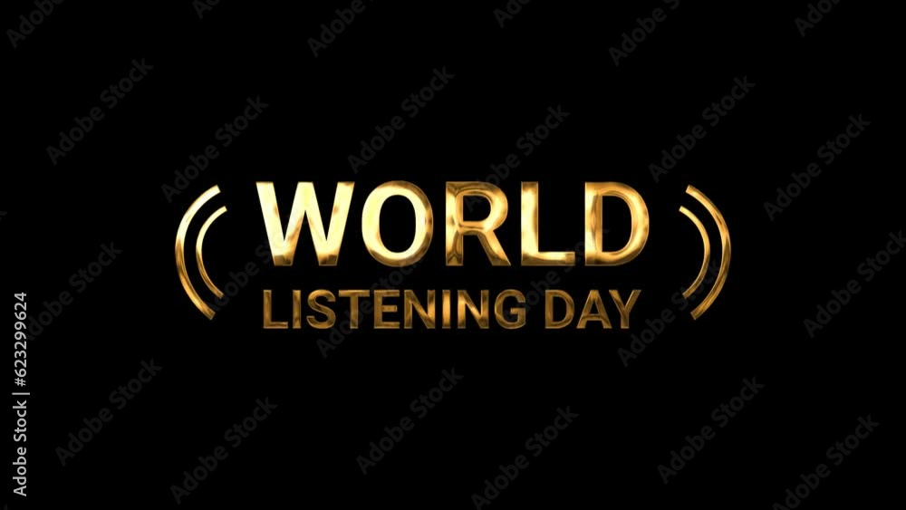 World Listening Day Animation Text in gold color. Great for Listening ...