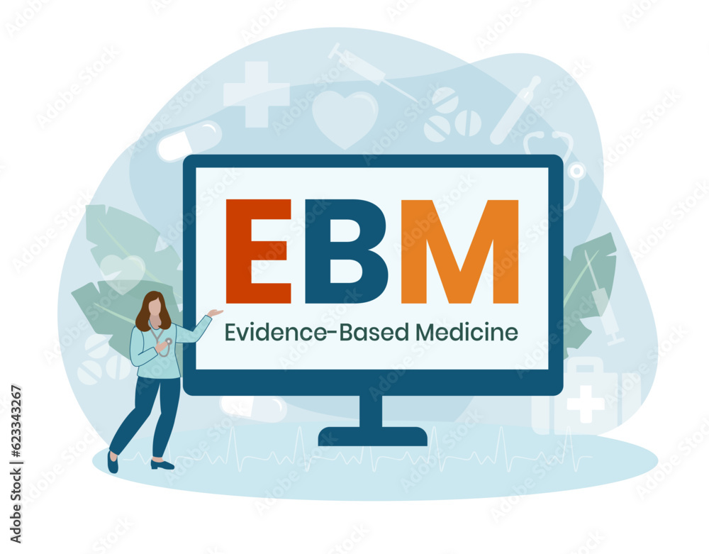 EBM - Evidence-based medicine - use of current best evidence in making decisions about the care ...